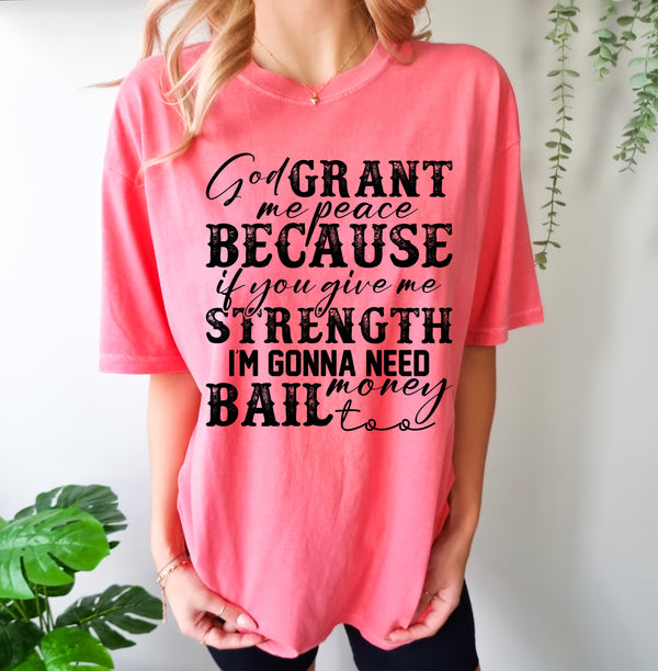 Comfort Colors God Grant Me Peace Because If You Give Me Strength, I'm ...